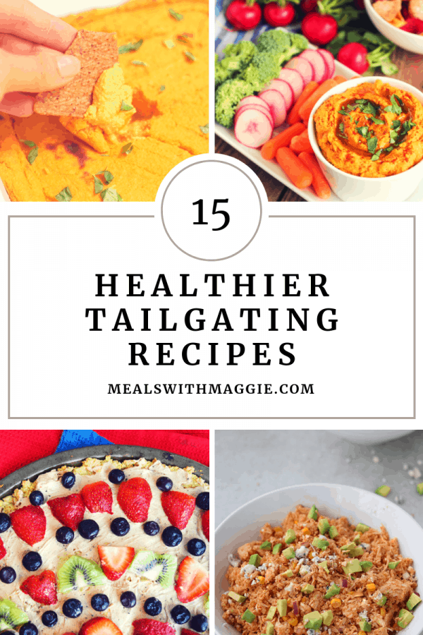 15 Healthier Tailgating Recipes - Meals with Maggie