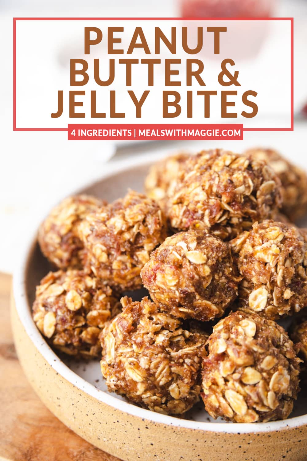 Peanut Butter & Jelly Bites {4-ingredients} - Meals with Maggie